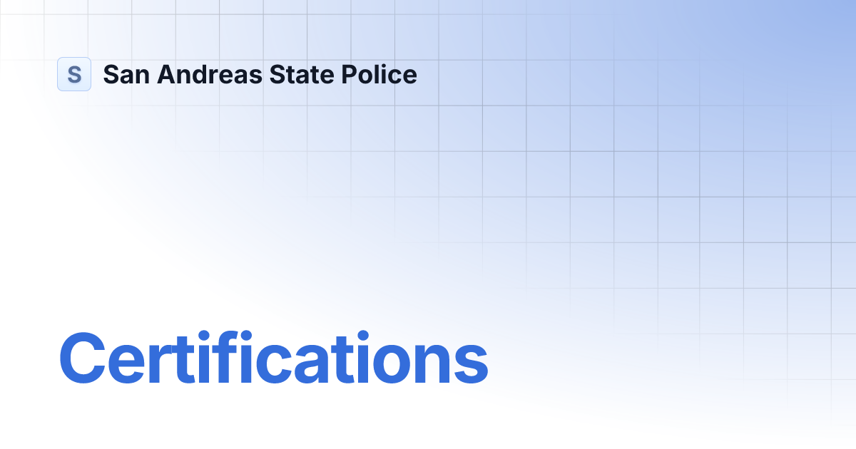 Certifications | San Andreas State Police