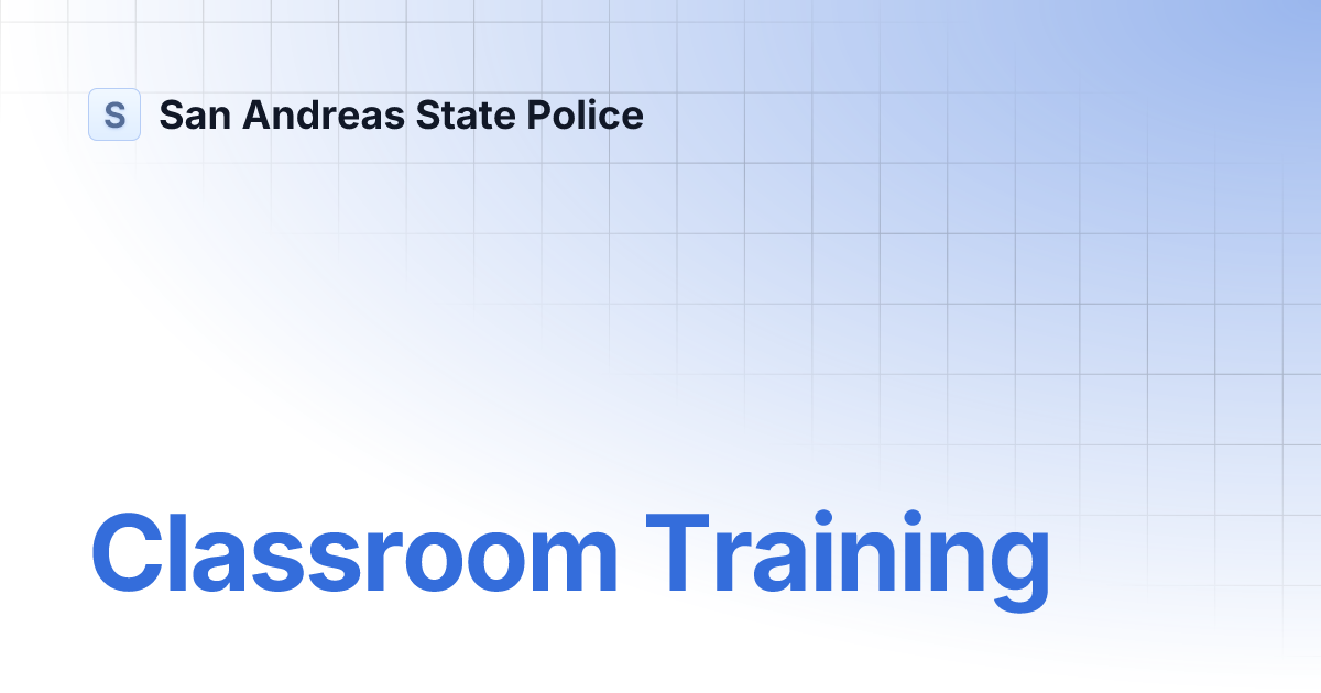 Classroom Training | San Andreas State Police